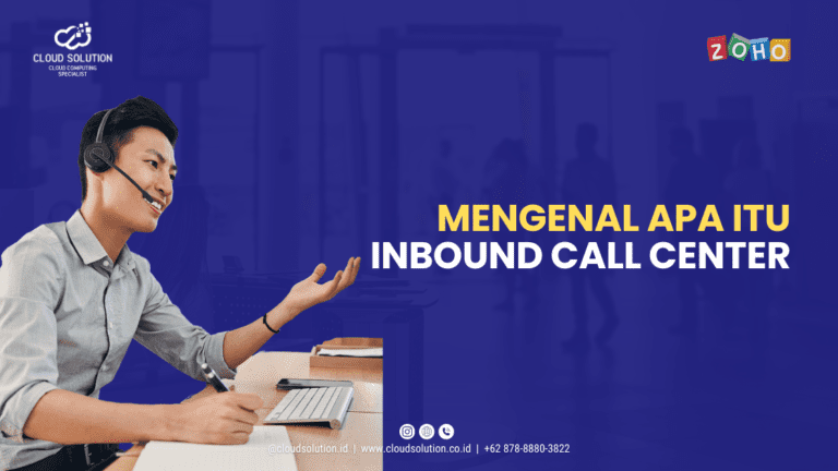 Mengenal Apa Itu Inbound Call Center - cloudsolution.co.id